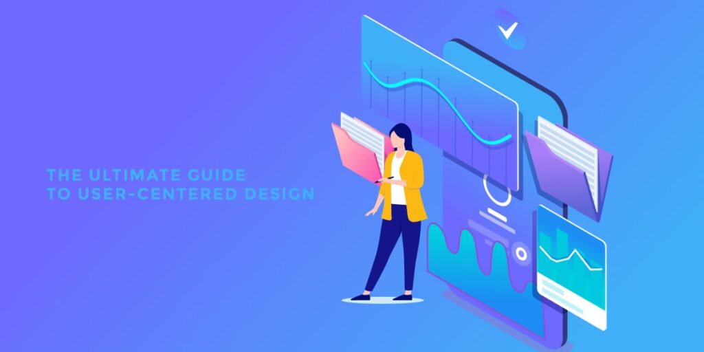 The Ultimate Guide to User-Centered Design